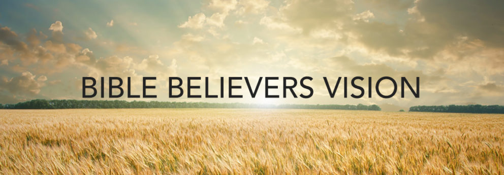 The Vision of Bible Believers – Cloverdale Bibleway
